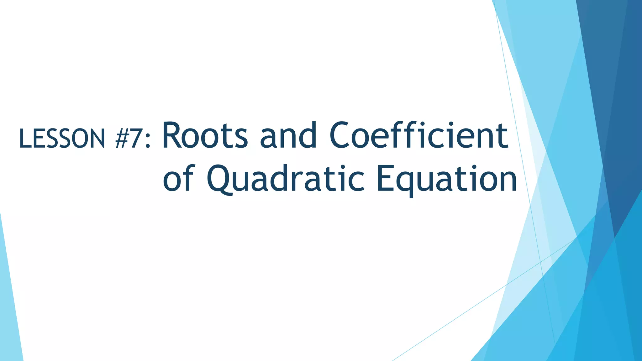 Roots and Coefficient of a Quadratic Equation.pdf