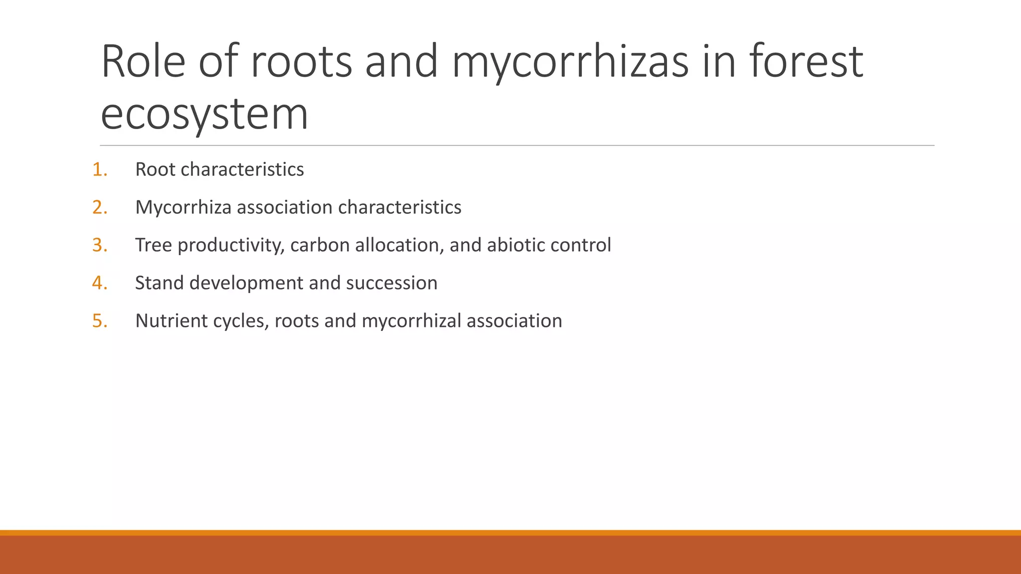 Roots and mycorrhiza in plantation ecosystem | PPTX