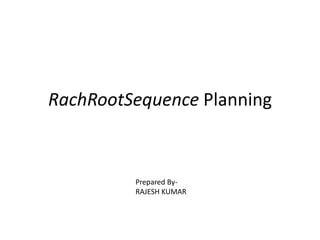 Root_Sequence_Planning_RACH.pptx