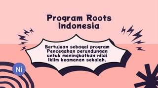 Program Roots Indonesia/Aksi Nyata AAP.pdf