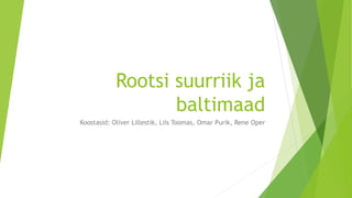 Rootsi suurriik ja baltimaad | PPT