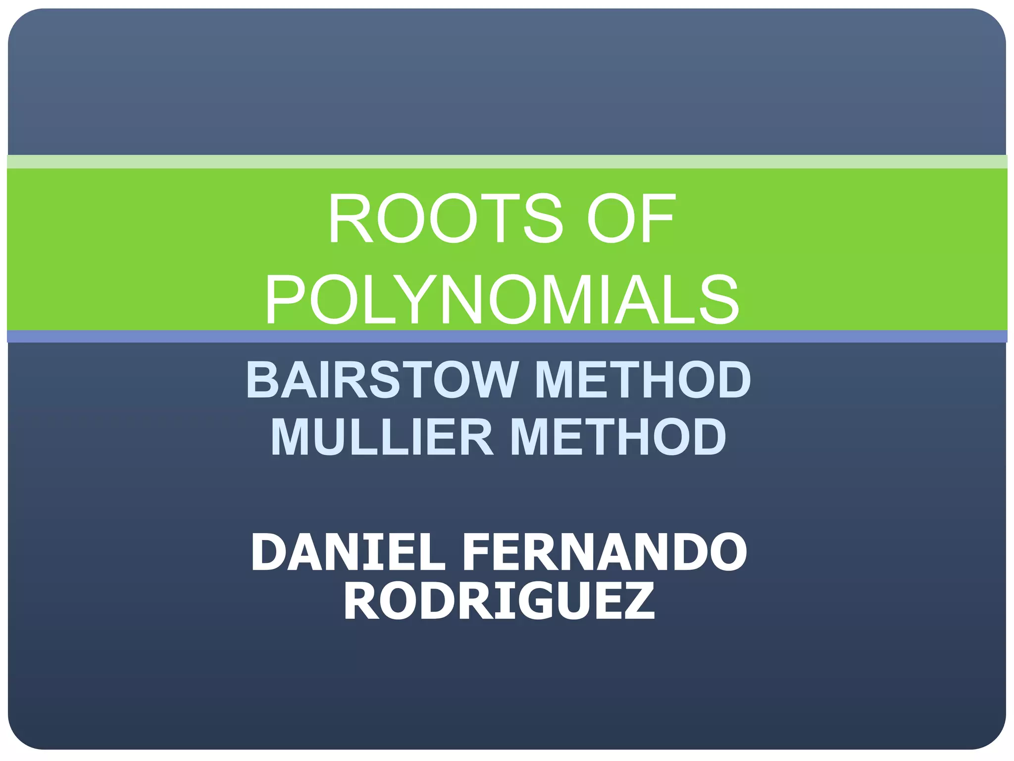 Roots of polynomials | PPTX