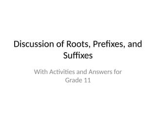 Roots_Prefixes_Suffixes_Presentation.pptx