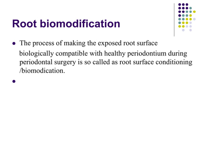 Root Surface Biomodification in periodontal therapy .pptx | Dental ...