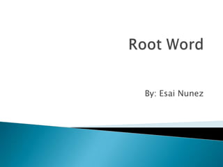 Root word esai n. | PPT
