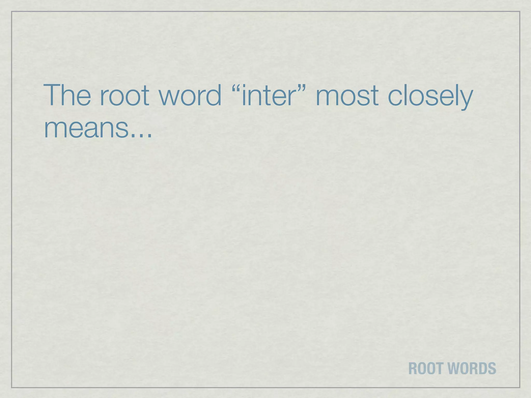 Root words | KEY | Geology | Science