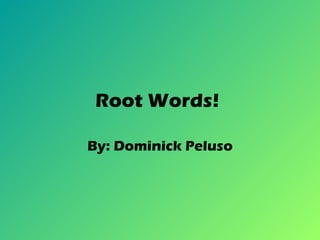 Root words | PPT