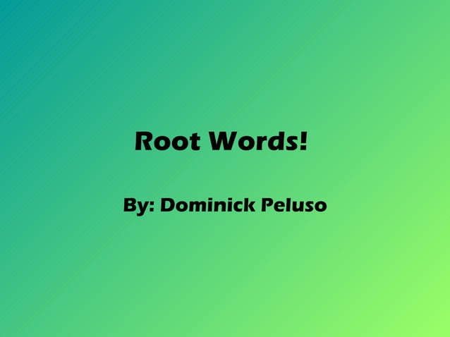 Root words | PPT
