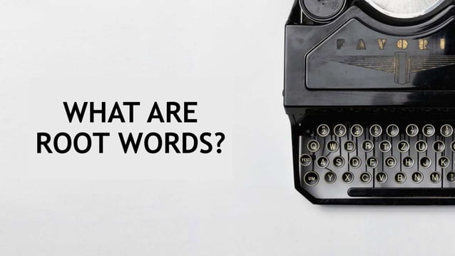 Root words - Definition and Examples. | PPT