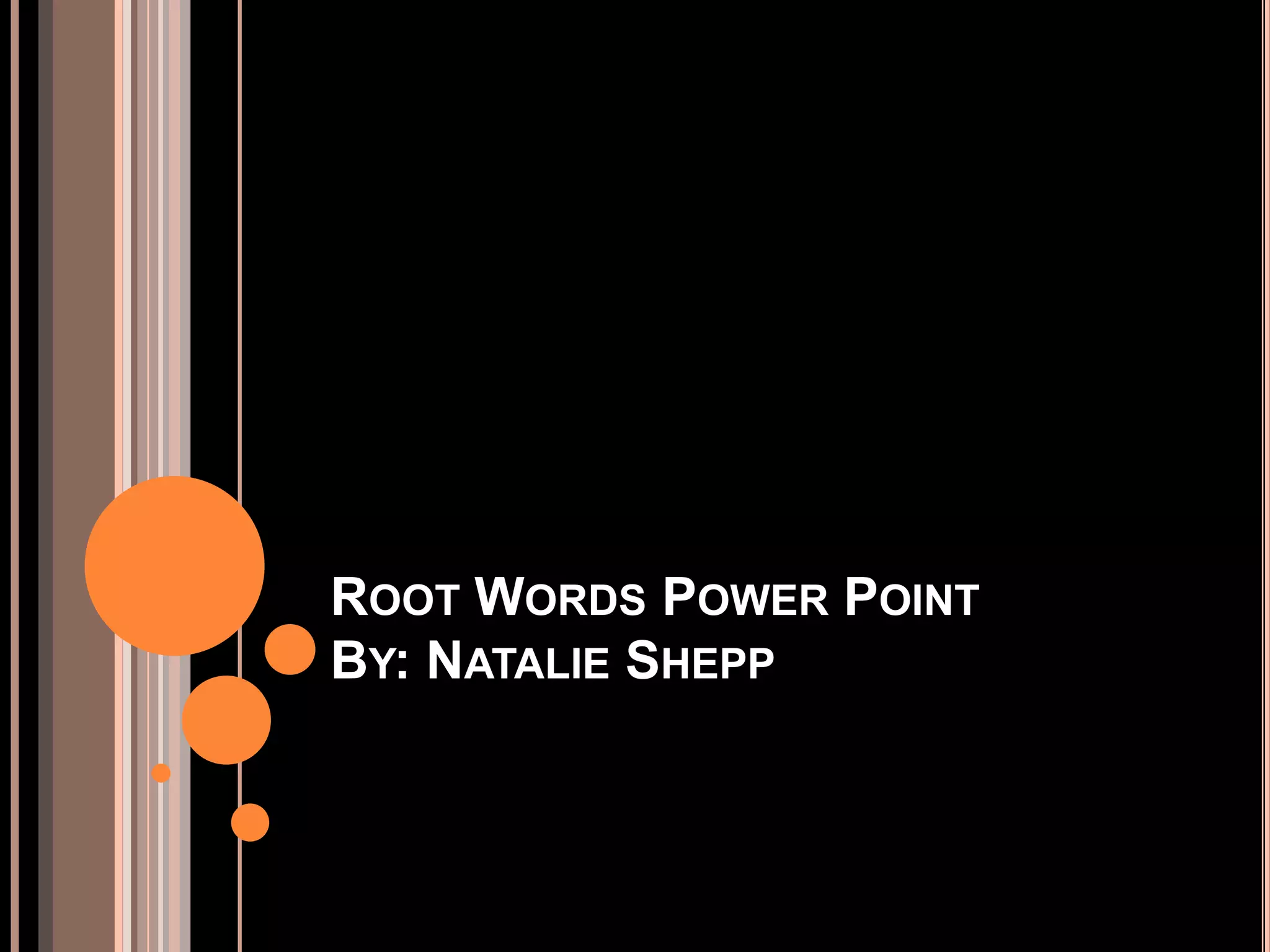 Root words power point | PPTX