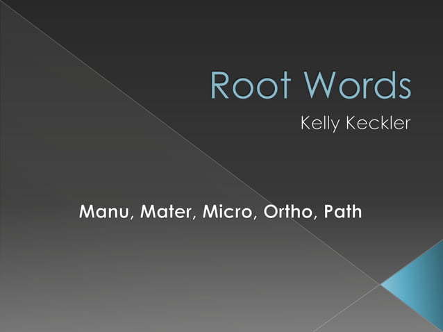 Root words powerpoint | PPT