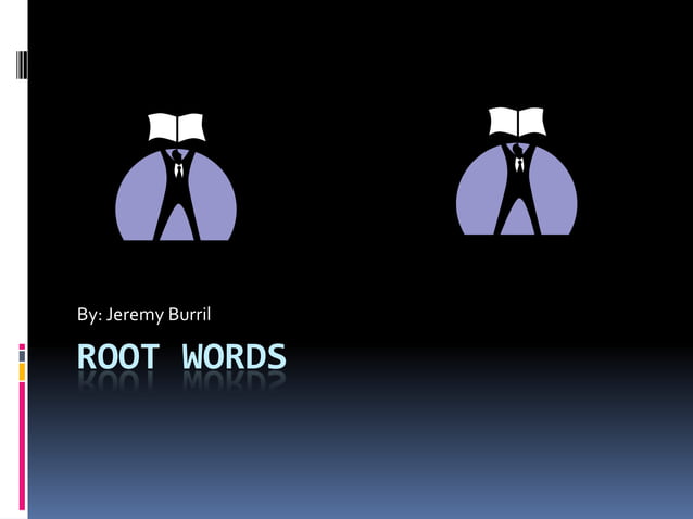 Root words powerpoint burril | PPTX