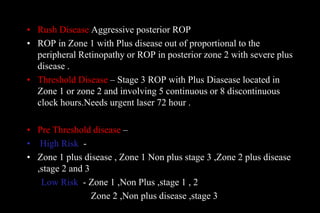 RETINOPATHY OF PREMATURITY | PPT