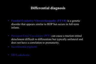 RETINOPATHY OF PREMATURITY | PPT