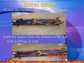 Stokes Basket Lashing