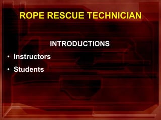 RopeRescueTechnicianPowerPoint.ppt
