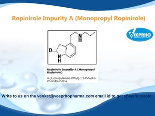 Ropinirole impurity | PPT