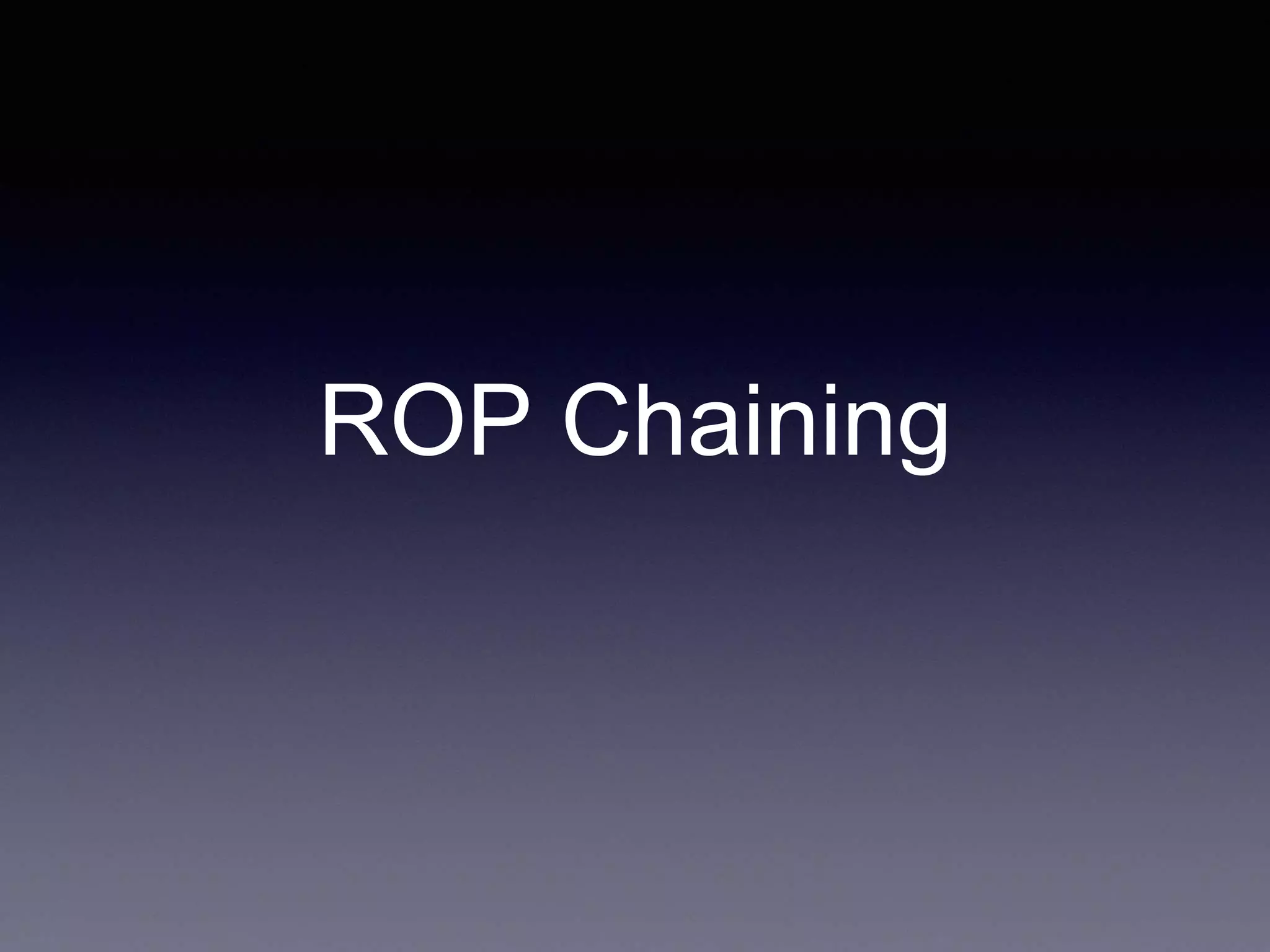 Return Oriented Programming Rop Chaining Ppt