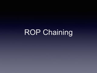 Return Oriented Programming (ROP chaining) | PPTX