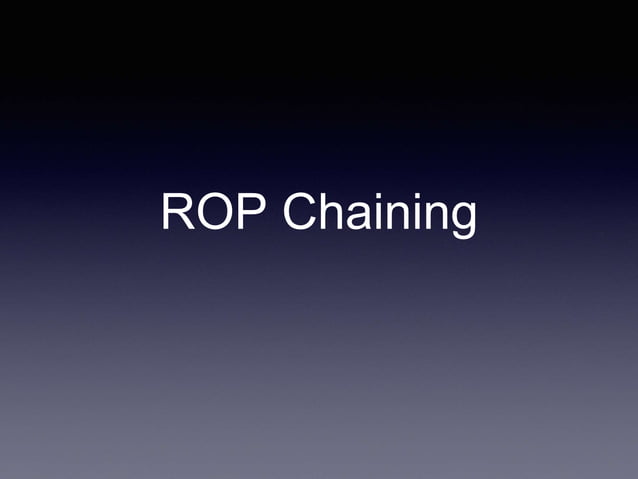Return Oriented Programming Rop Chaining Ppt