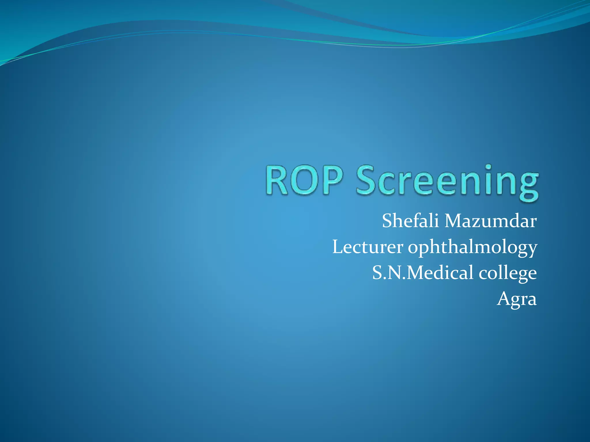 Rop screening ppt | PPTX