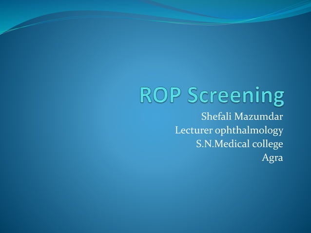 Rop screening ppt | PPTX | Pregnancy | Reproductive Health