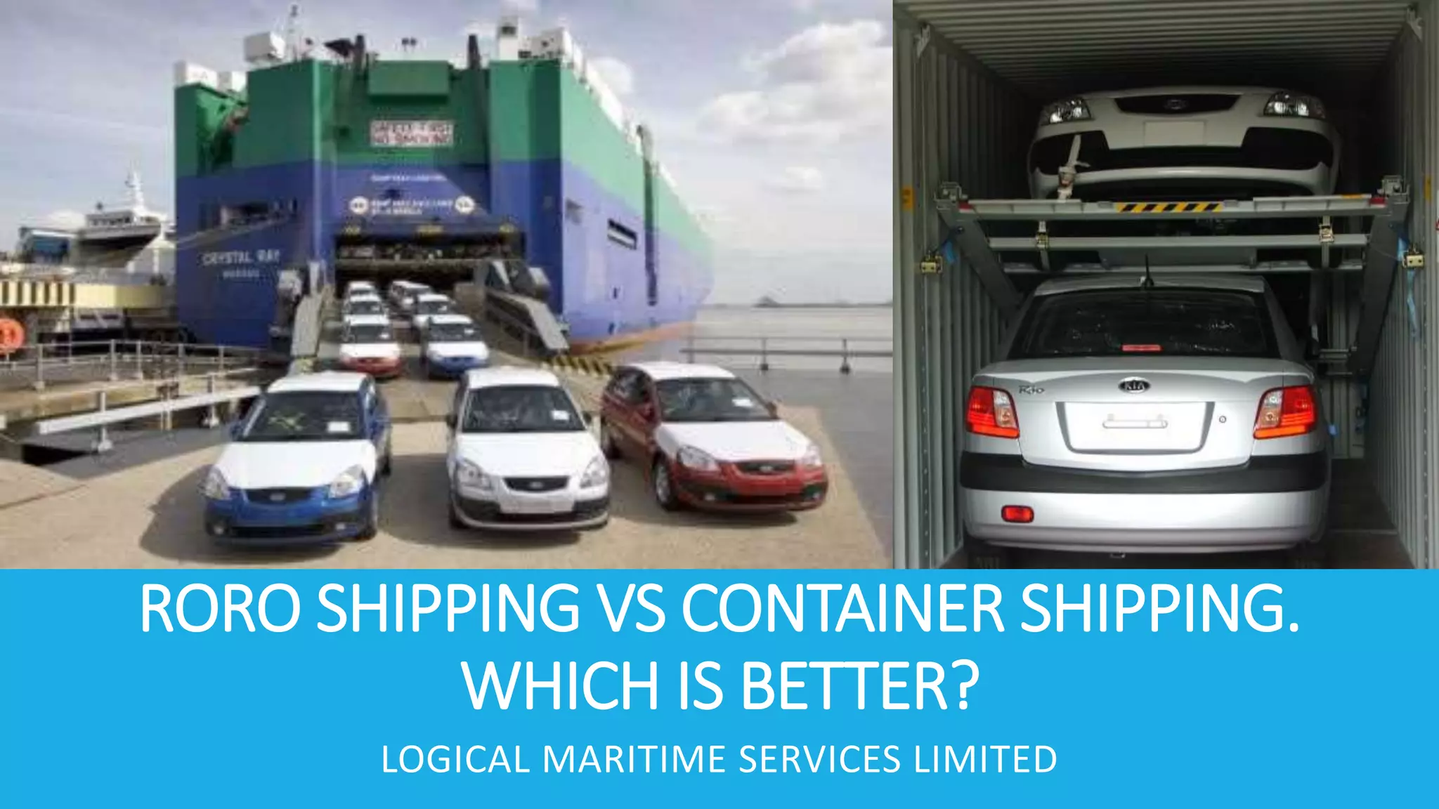 RORO SHIPPING VS CONTAINER SHIPPING | PPT