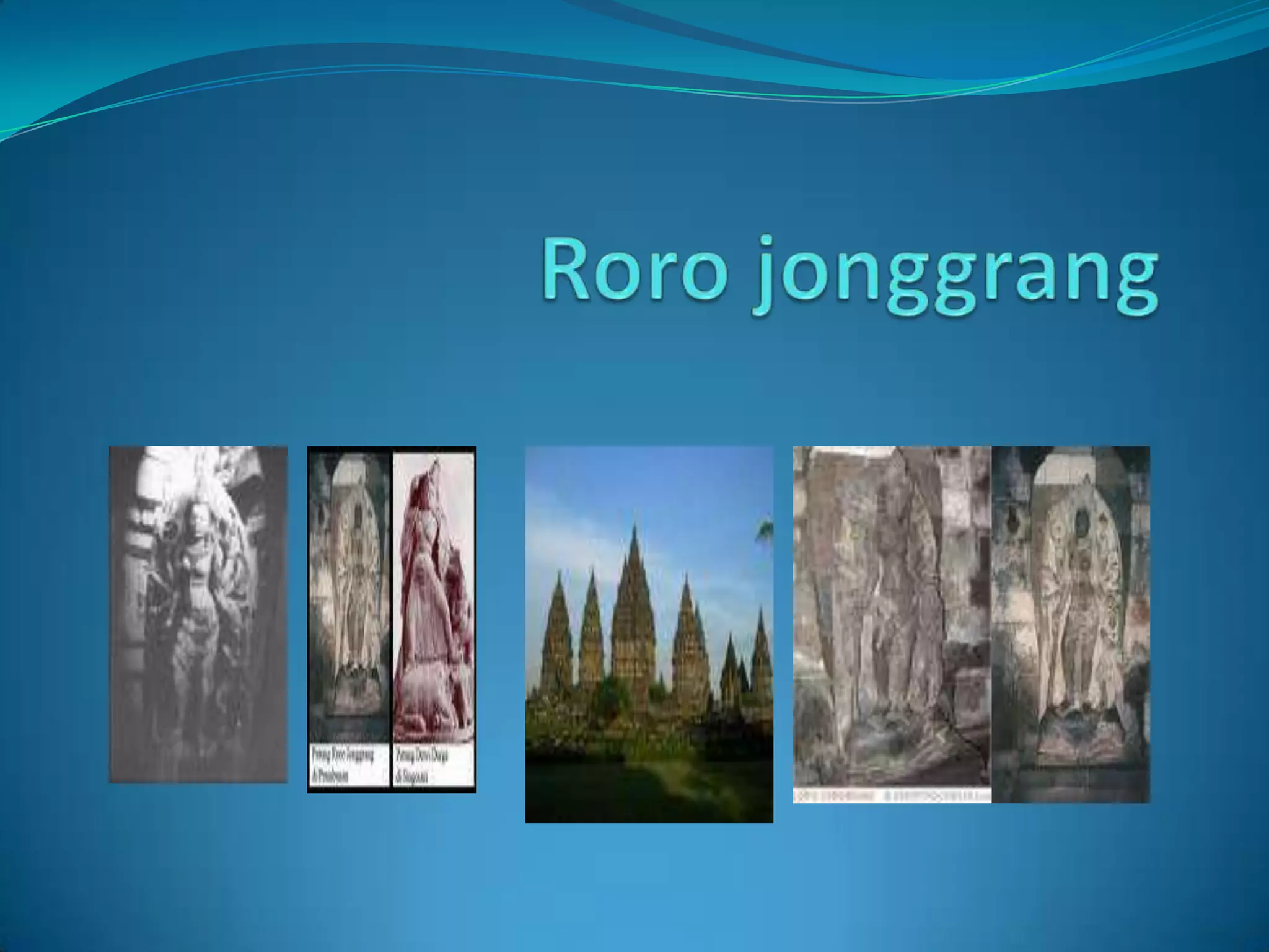 Roro Jonggrang | PPTX