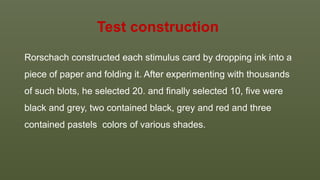Rorschach inkblot test ppt history, construction scoring interpretation ...