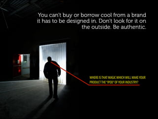 Rebirth of Slick: Why Great Design Will Make People Love Your Company | PPT