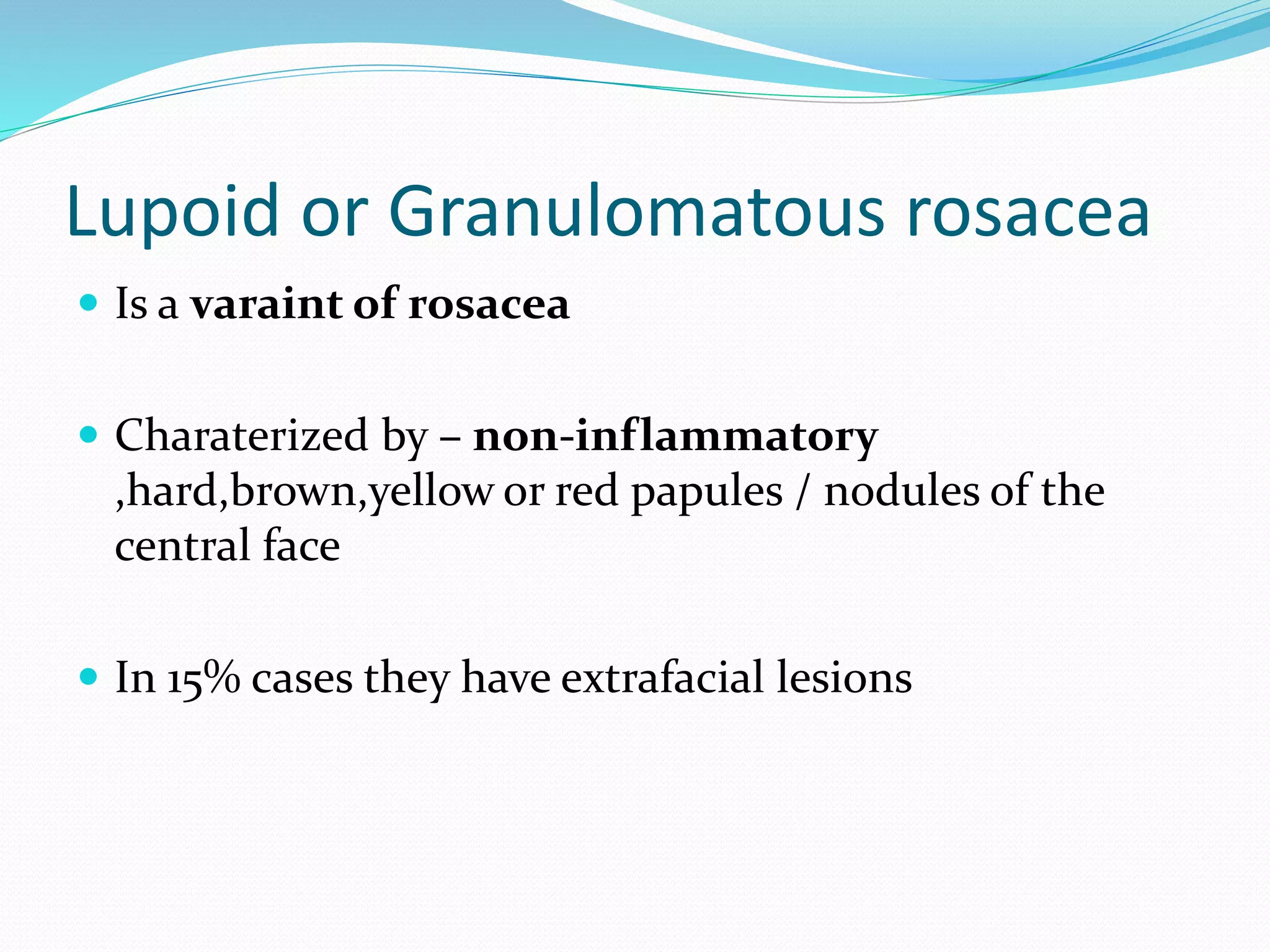 Rosacea and lymphocytic infiltration disorders | PPTX