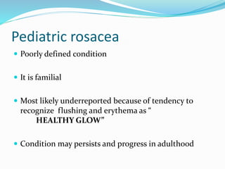 Rosacea and lymphocytic infiltration disorders | PPTX
