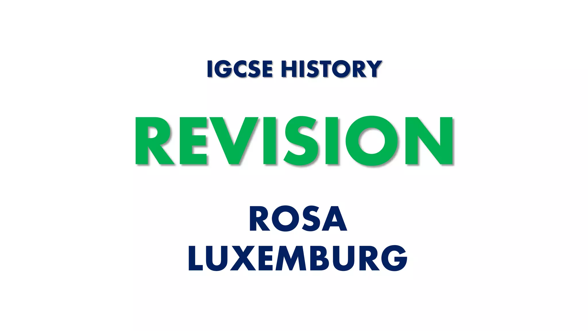 IGCSE HISTORY REVISION: ROSA LUXEMBURG | PPTX | Politics