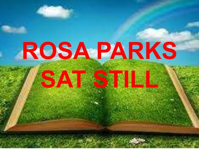 Rosa parks sat still ppt 5 | PPTX