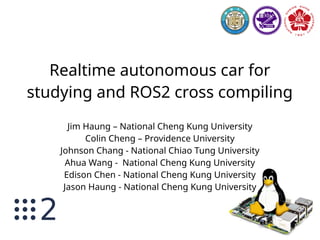 Realtime autonomous car for studying and ROS2 cross compiling | PDF