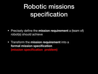 User-friendly specification of robotic missions | PPT