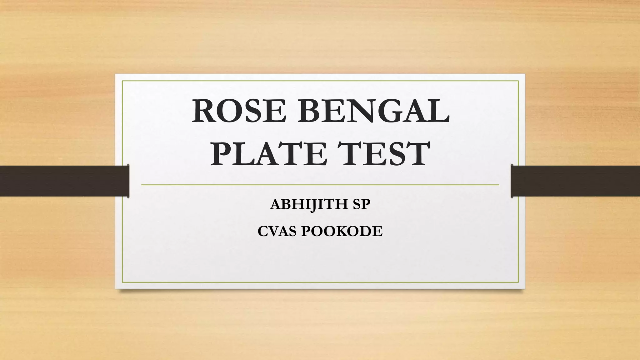 Rose bengal plate test | PPTX