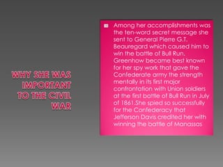 Rose o'neal greenhow’s journey to be a great confederate spy | PPTX