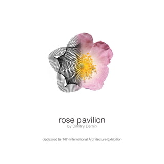 Rose Pavilion Presentation Work in Progress, Design Thinking | PDF