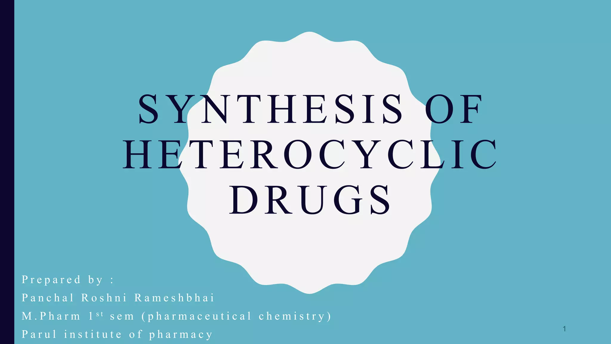 Synthesis Of Hetero-cyclic Drugs 2 | PPTX