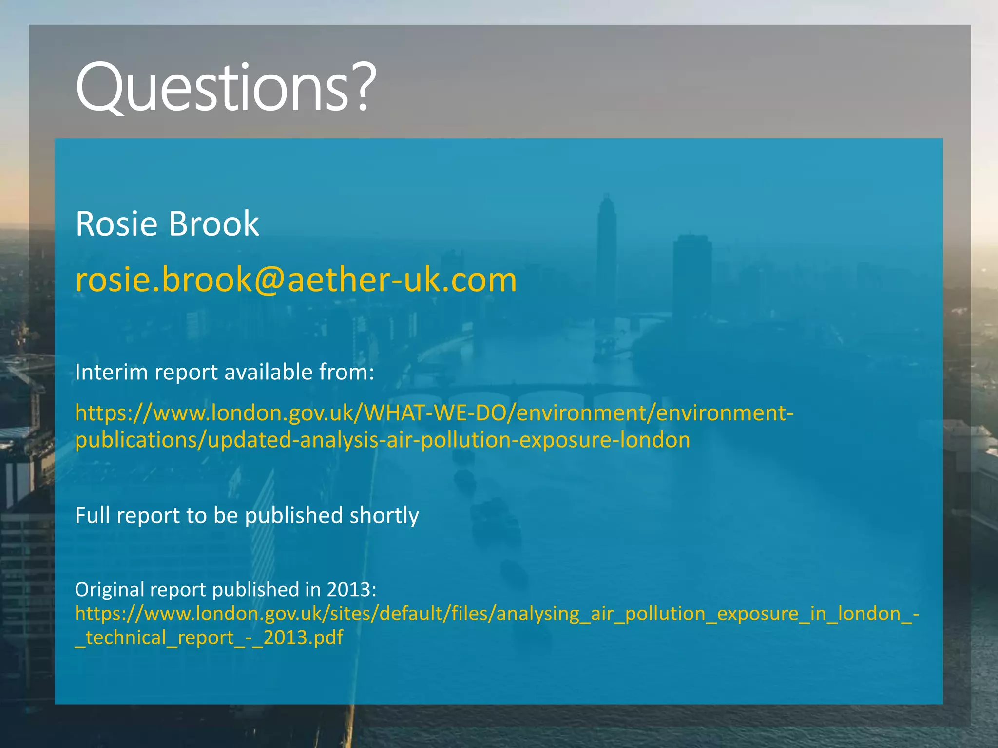 Rosie Brook - Air pollution in London exposure and deprivation- DMUG17 | PPTX