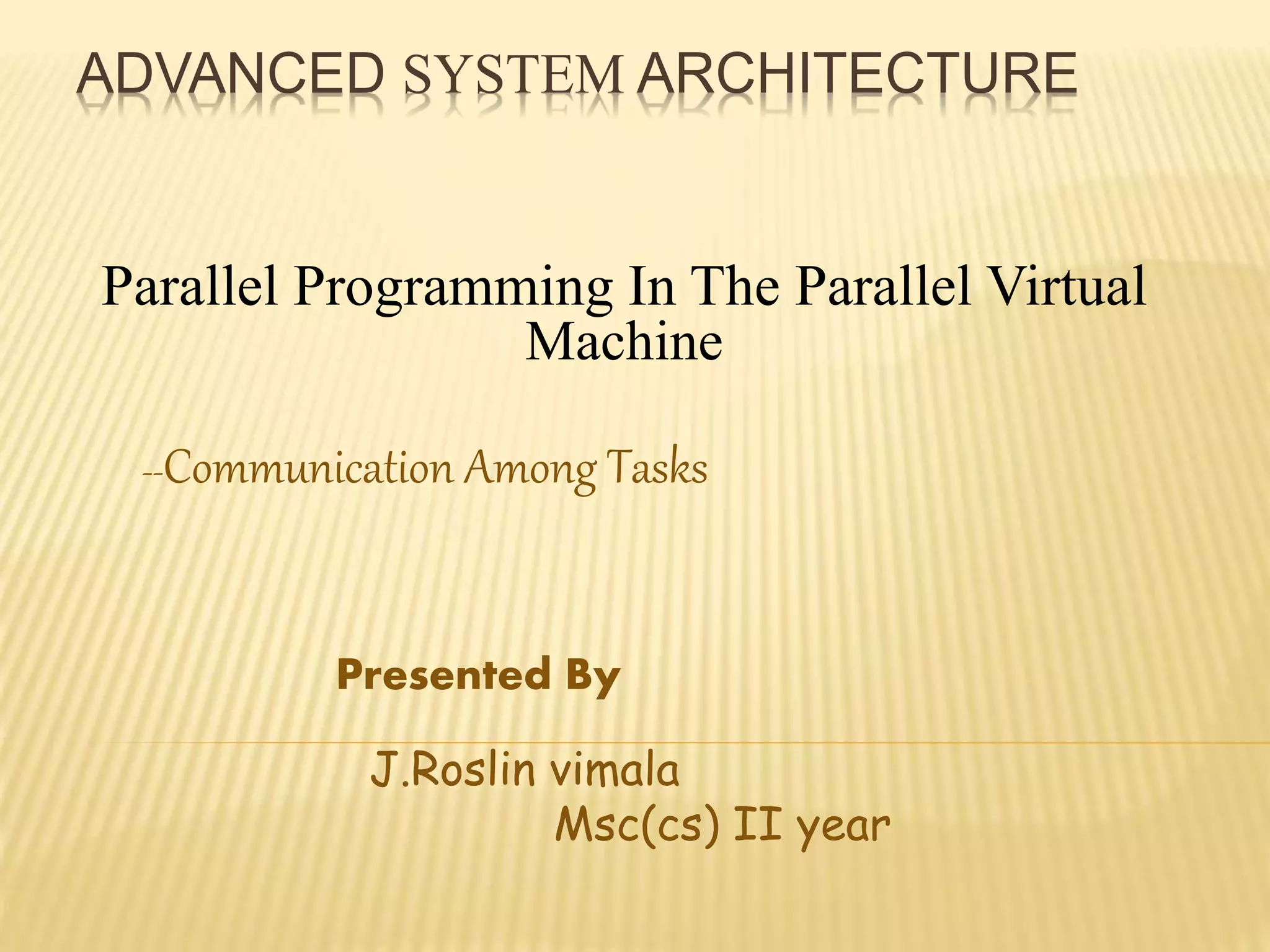communication among tasks in advanced system architecture | PPT