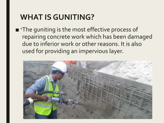 shotcreting and guniting ppt | PPTX