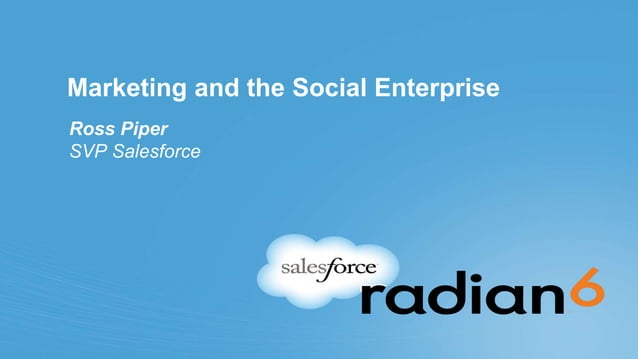 Marketing in the Social Enterprise, Speaker — Ross Piper (Salesforce.com) | PPT