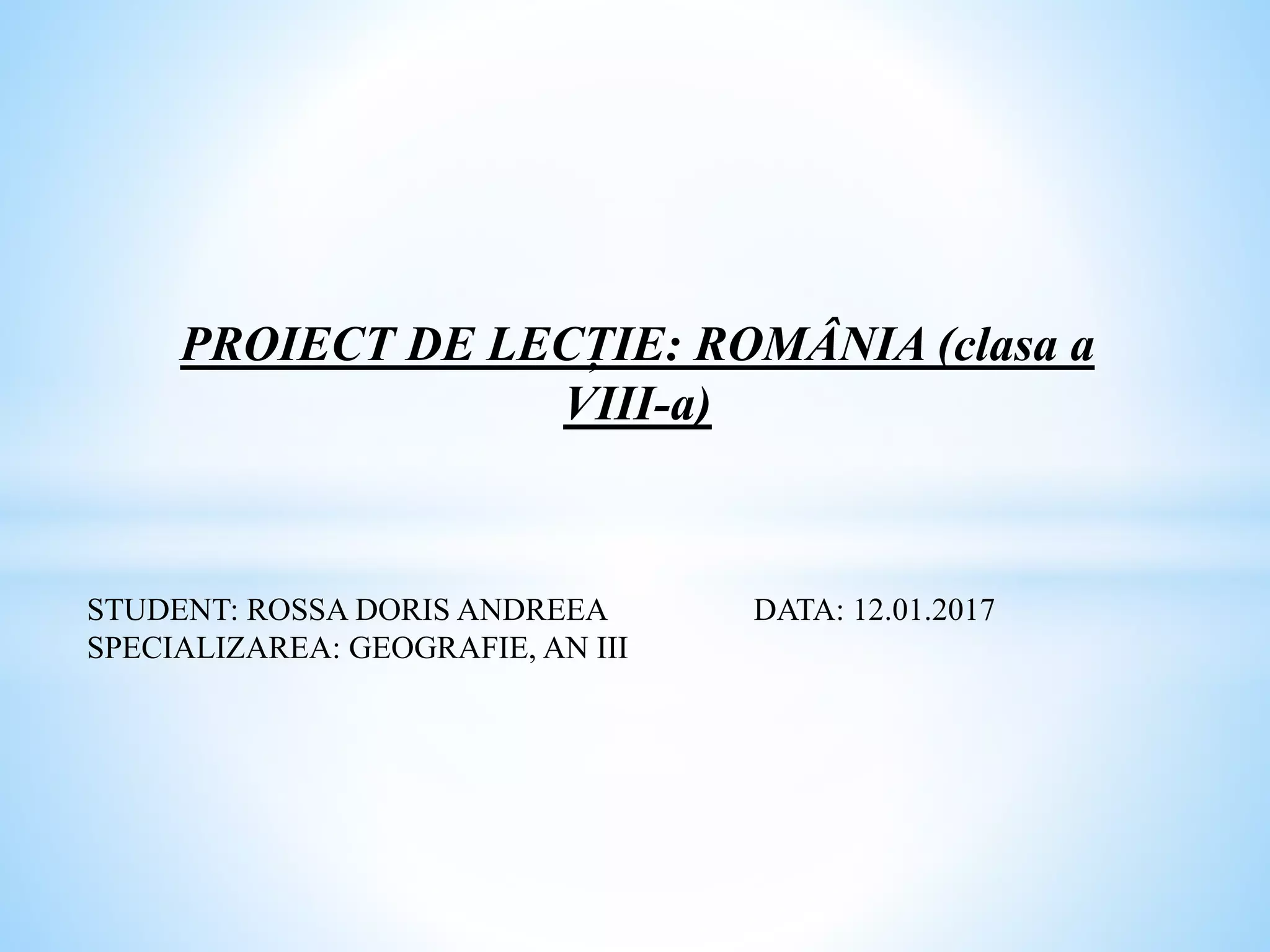 Prezentare proiect didactic, Romania, clasa a VIII a | PPTX