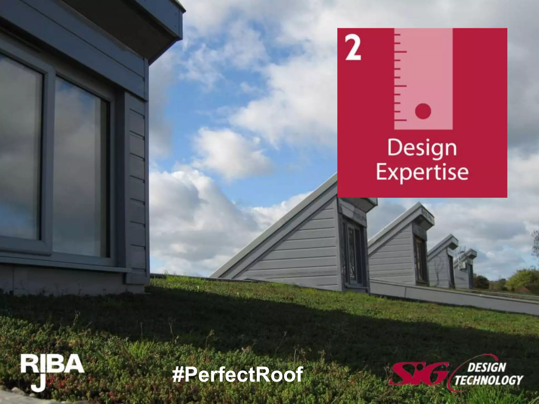 8 Steps to the #PerfectRoof: Ross Finnie, SIG Design & Technology | PPT