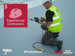 8 Steps to the #PerfectRoof: Ross Finnie, SIG Design & Technology | PPT