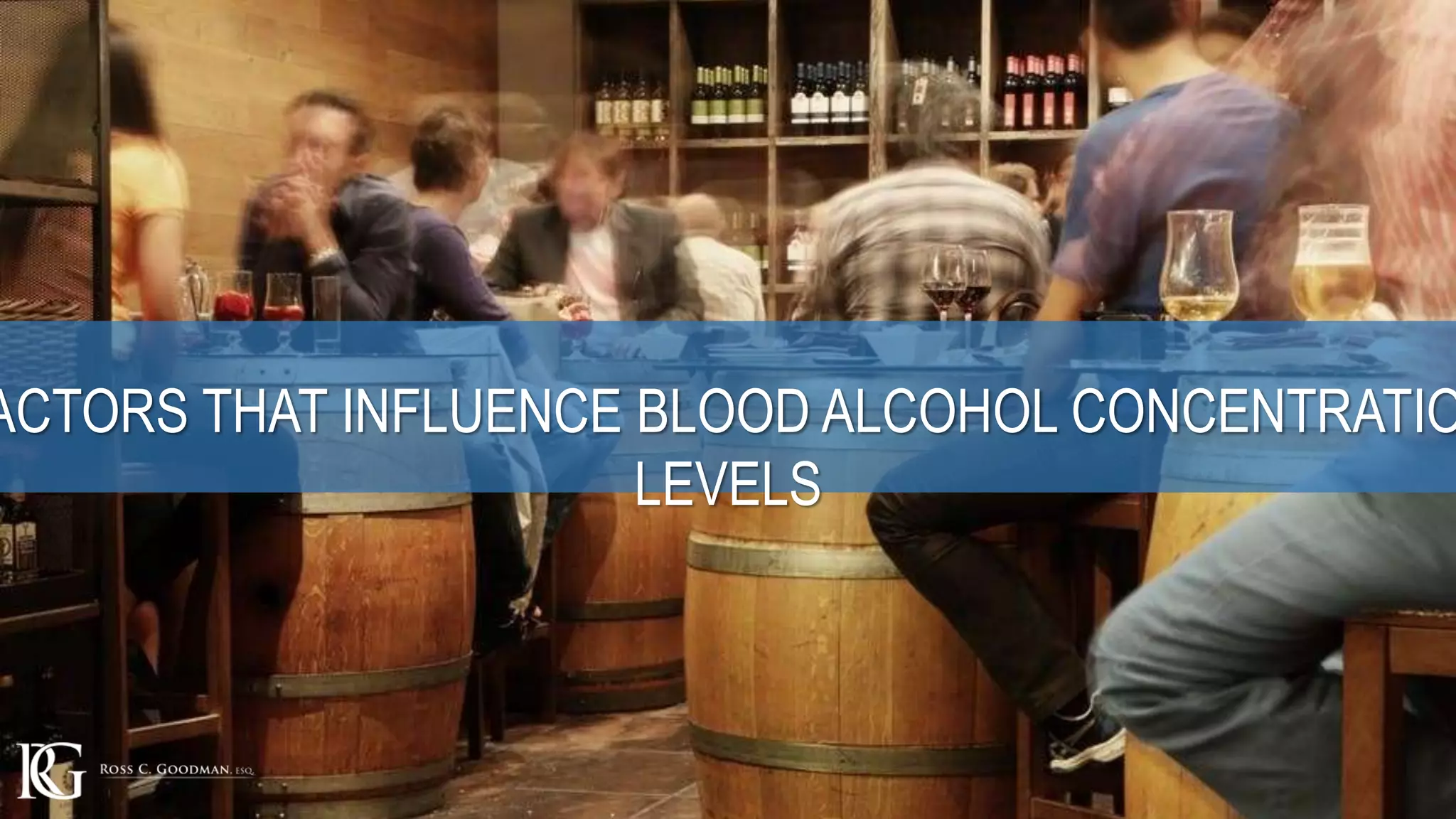 Factors that Influence Blood Alcohol Concentration Levels | PPTX