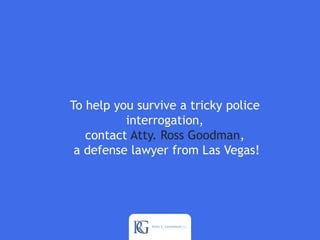 A Guide to Handling Police Interrogations | PPTX