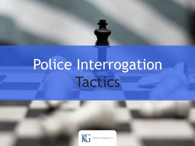 A Guide to Handling Police Interrogations | PPT